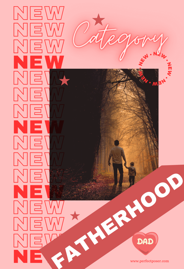 Raising Dads, Raising Stories: Perfect Poser's Fatherhood Series, Join ...